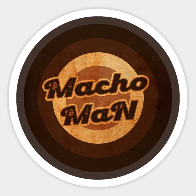 macho man - Macho Man - Sticker | TeePublic
