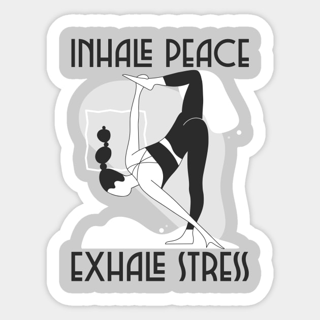 Inhale Peace, Exhale Stress - Yoga - Sticker | TeePublic