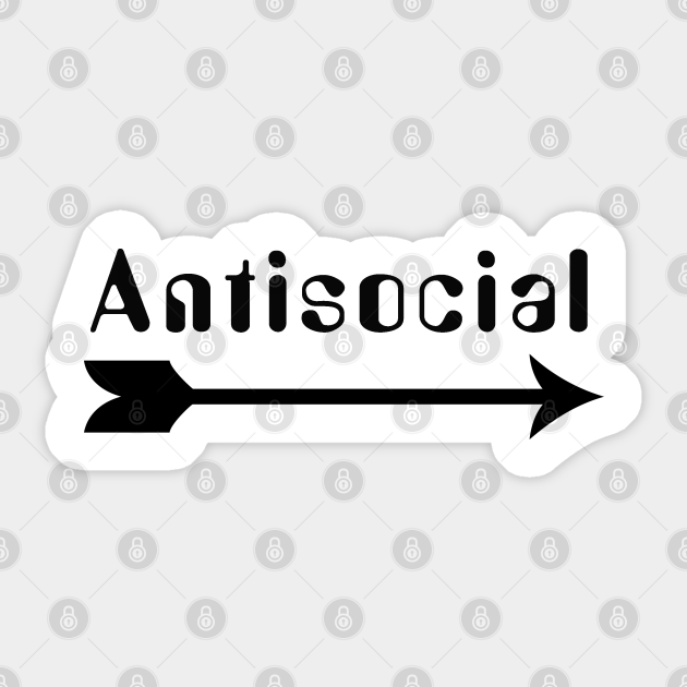 Antisocial - Antisocial - Sticker | TeePublic