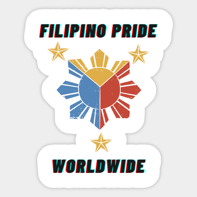 Pinoy Pride Filipino Worldwide - Filipino Pride - Sticker | TeePublic