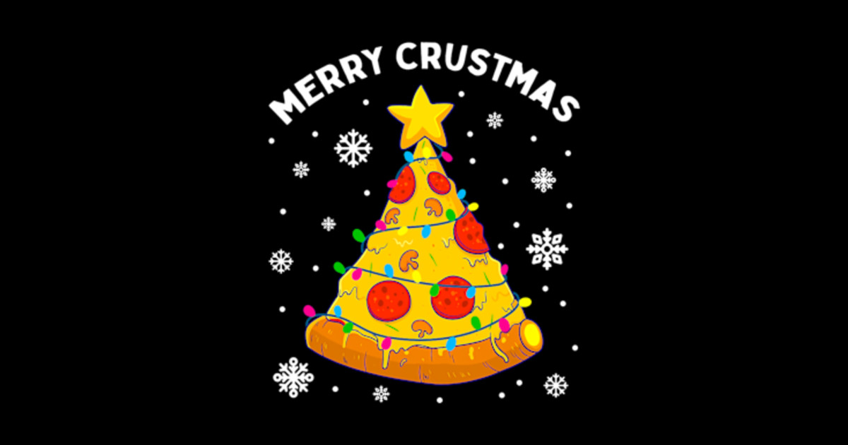 Merry Crustmas Pizza Christmas Tree Xmas - Merry Crustmas Pizza ...