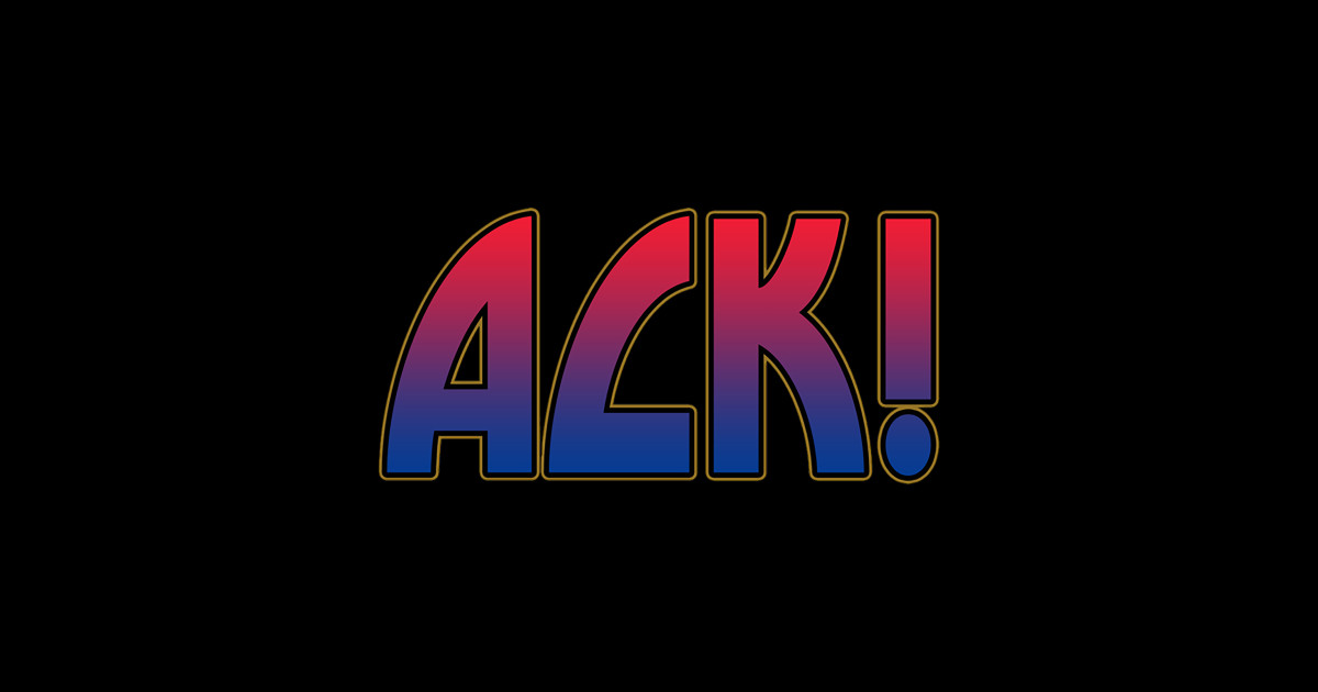 ACK! ALIVE 2 LOGO SHIRTS - Ack - Sticker | TeePublic