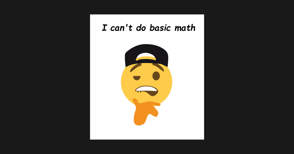 I'm bad at math - Math - T-Shirt | TeePublic
