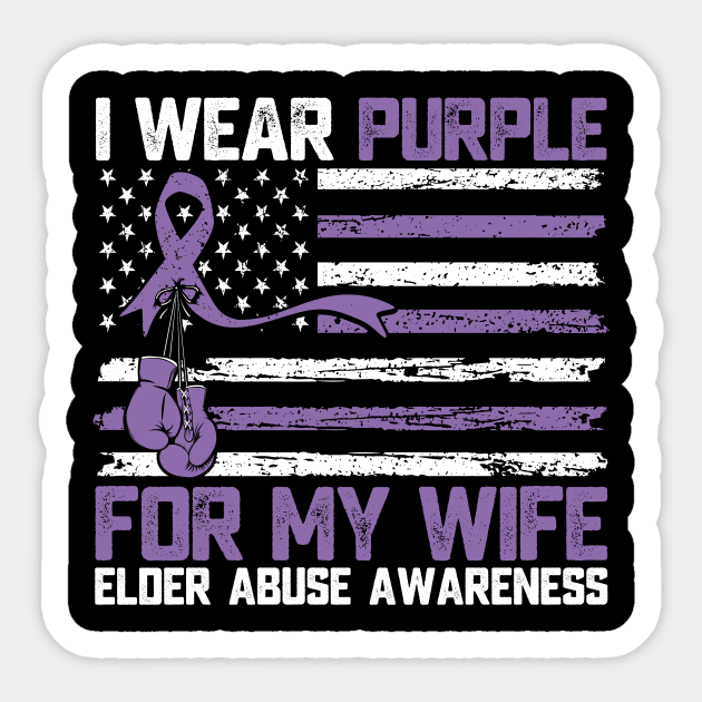 I Wear Purple For My Wife Elder Abuse Awareness - I Wear Purple For My ...