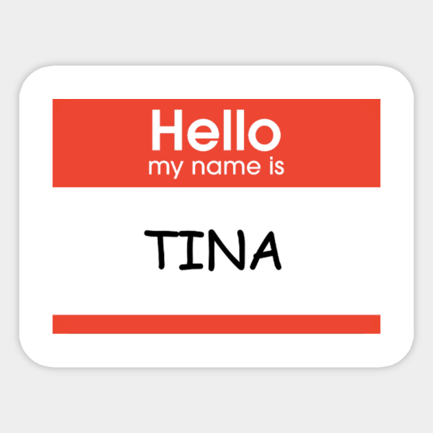 Hello, My Name is Tina - Madonna - Sticker | TeePublic