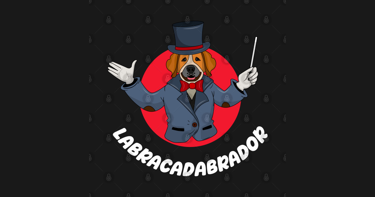 Labracadabrador Funny Labrador Retriever Magician Dog for Dog Lovers ...