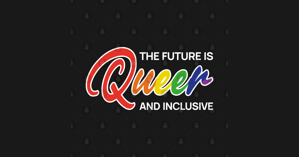queer future - Pride Month - T-Shirt | TeePublic