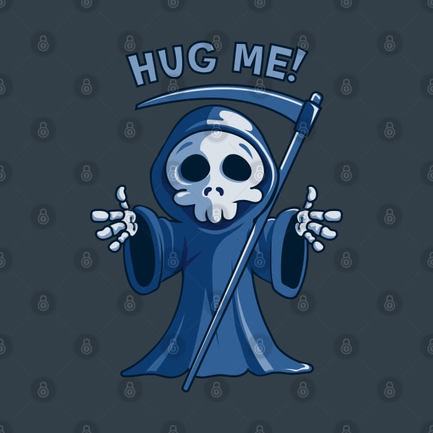 Grim Reaper Wants a Hug Cute Scary Halloween Hug Me - Halloween ...