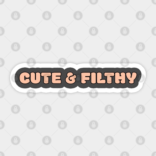 Cute & Filthy Text - Filthy Animals - Sticker | TeePublic