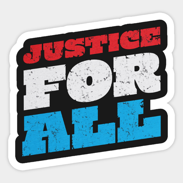 Justice For All - Best Selling - Sticker | TeePublic