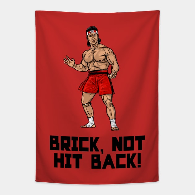 Brick, Not Hit Back! - Bloodsport - Tapestry | TeePublic