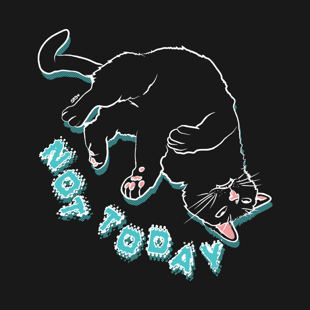 NOT TODAY Cat - Dark - Lazy Cat - T-Shirt | TeePublic