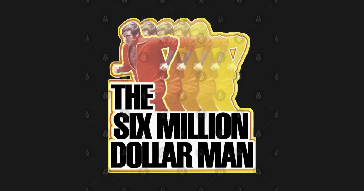 The Six Million Dollar Man Classic Movie - Six Million Dollar Man - T ...