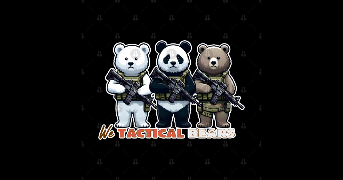 We Tactical Bears - Tactical - Sticker | TeePublic