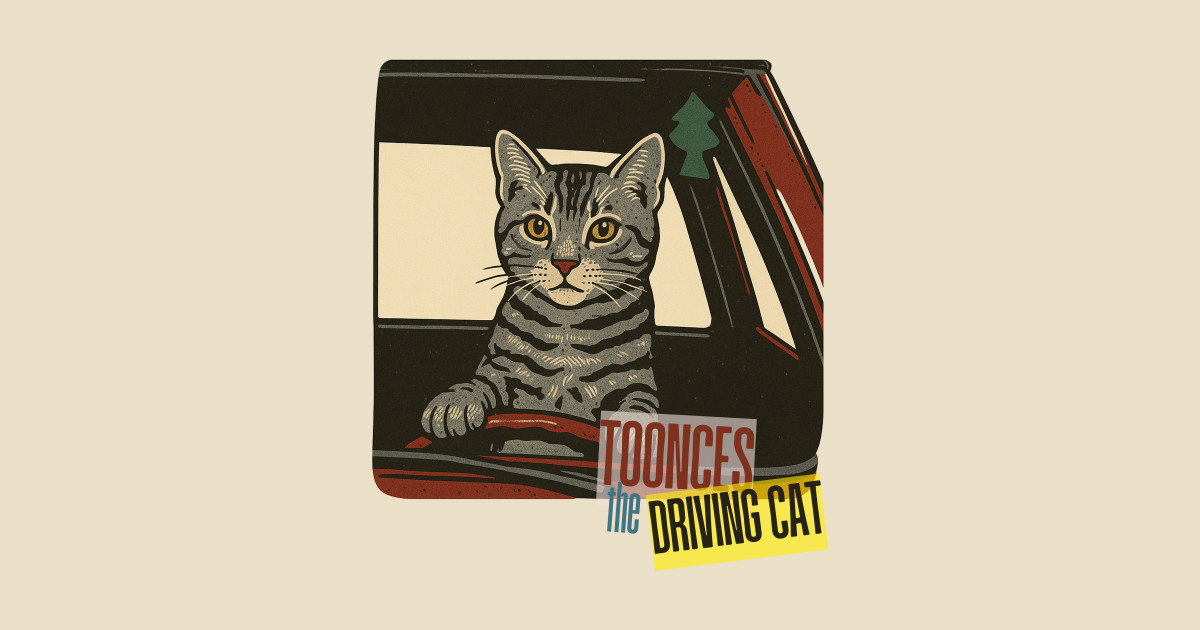 Toonces the Cat Behind the Wheel - Toonces - T-Shirt | TeePublic