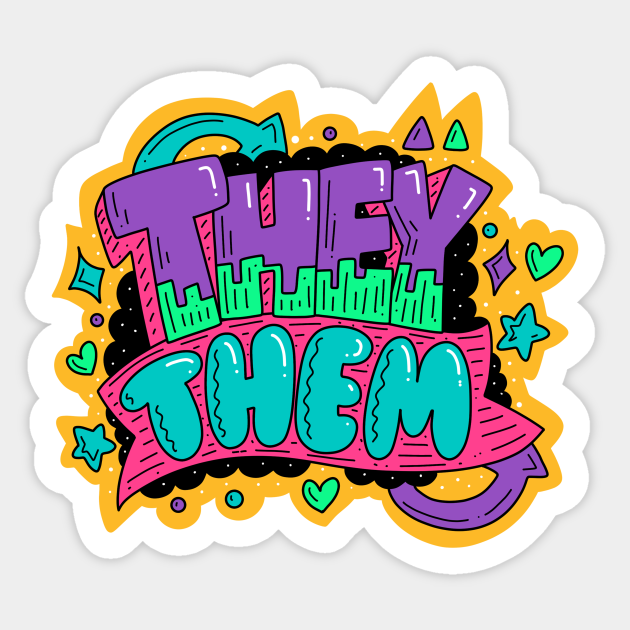 Pronouns They Them - Pronouns - Sticker | TeePublic
