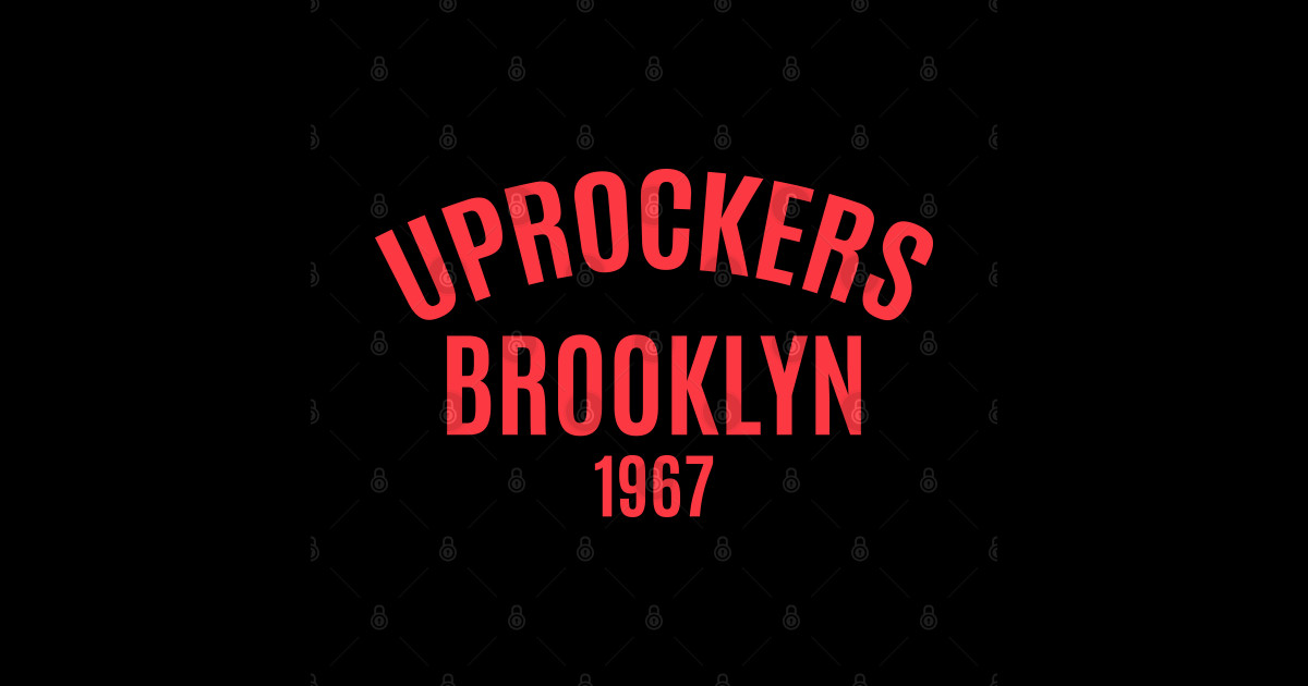 Uprockers Brooklyn 1967 - Uprockers Brooklyn - Sticker | TeePublic