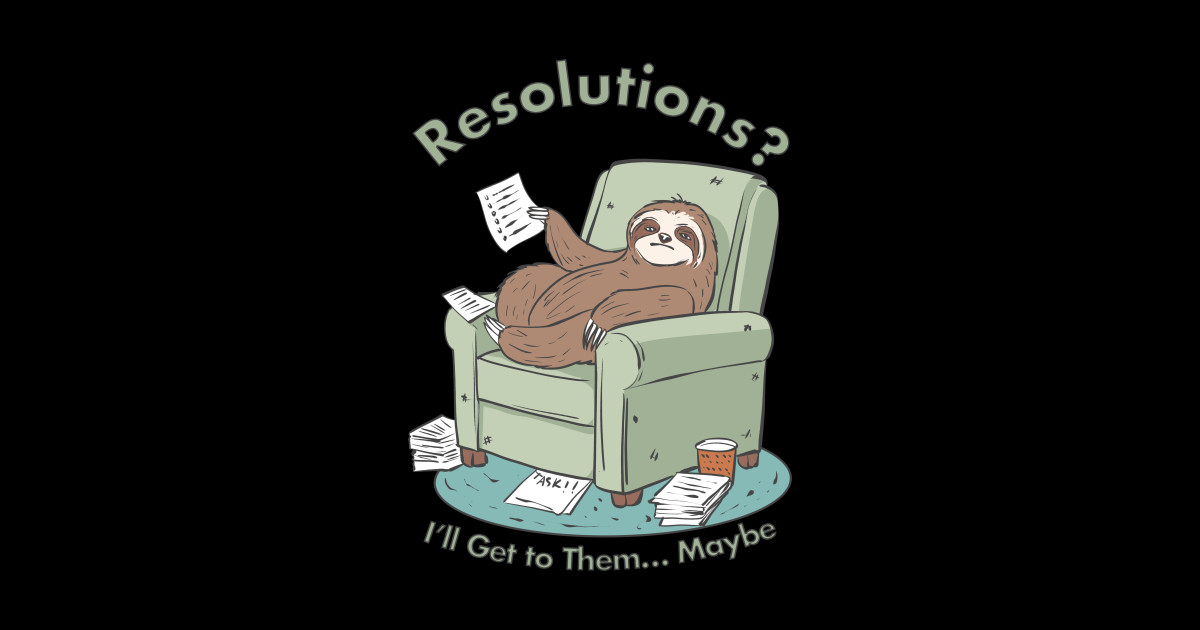 New Year's Procrastination Sloth - Resolutions - Posters and Art Prints ...