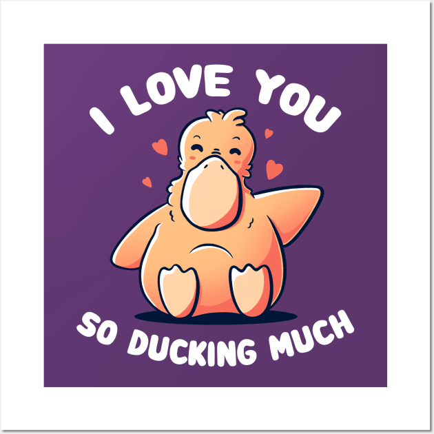 I Love You So Ducking Much - Cute Valentine Duck Gift - Valentines Day ...