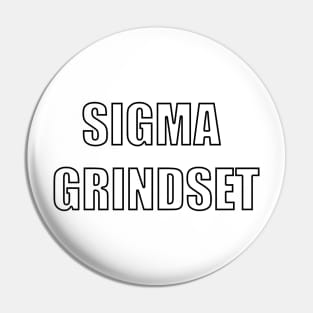 Sigma Male Grindset Meme Pins and Buttons for Sale | TeePublic