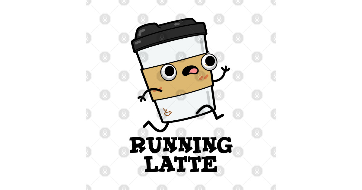 Running Latte Cute Coffee Pun - Coffee Puns - T-Shirt | TeePublic