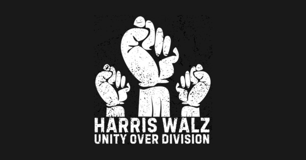 GRUNGE "HARRIS WALZ UNITY OVER DIVISION" - Harris Walz Unity Over ...