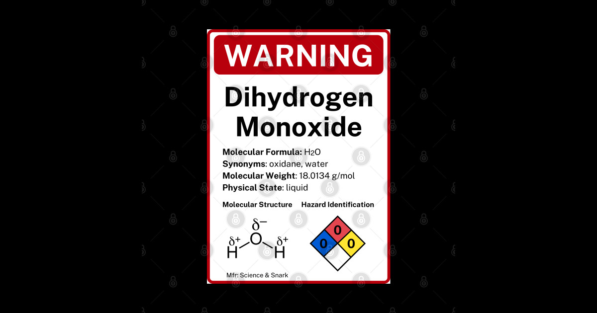 Dihydrogen Monoxide Warning Label - Warning Sign - Sticker | TeePublic