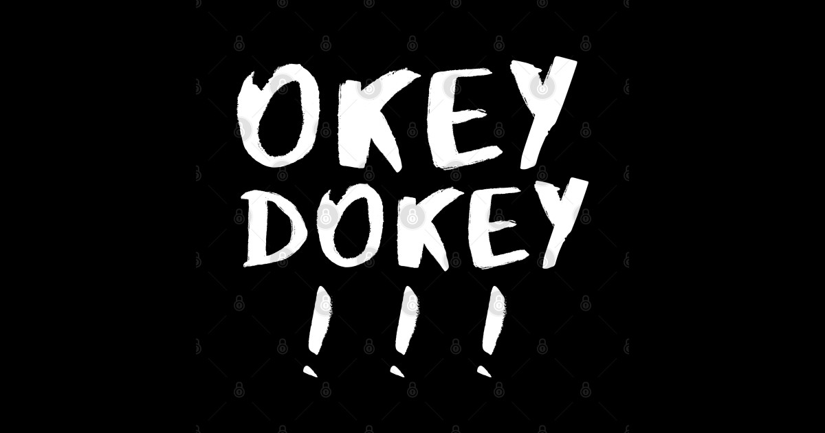 Okey Dokey! - Okey - Sticker | TeePublic