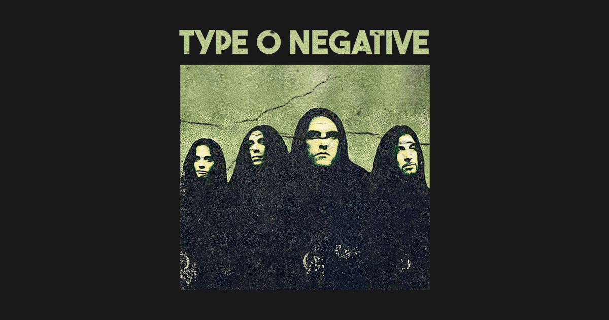 Type-O-Negative - Type O Negative - T-Shirt | TeePublic