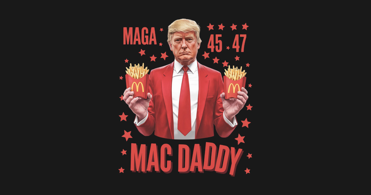 Mac daddy , Trump , Funny Trump , Trump - Trump - T-Shirt | TeePublic
