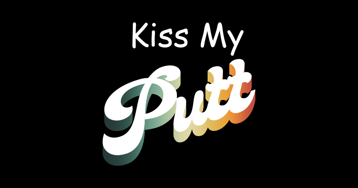 Kiss My Putt - Golf Designs - Sticker | TeePublic