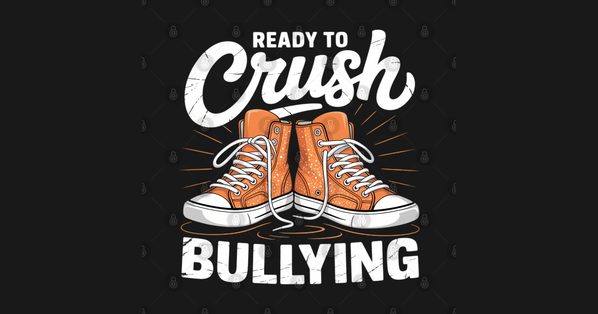 Stop Bullying End Bullying Ready to Crush Bullying Unity Day - Stop ...