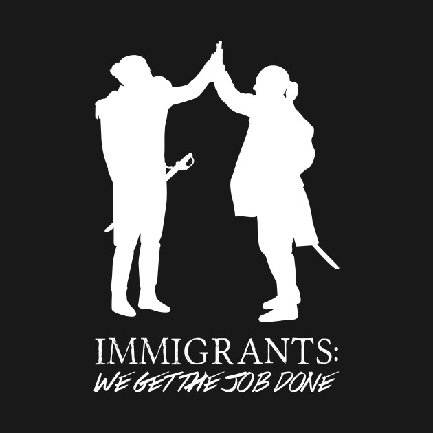 Immigrants (We Get The Job Done) - Hamilton - Lafayette - T-Shirt ...