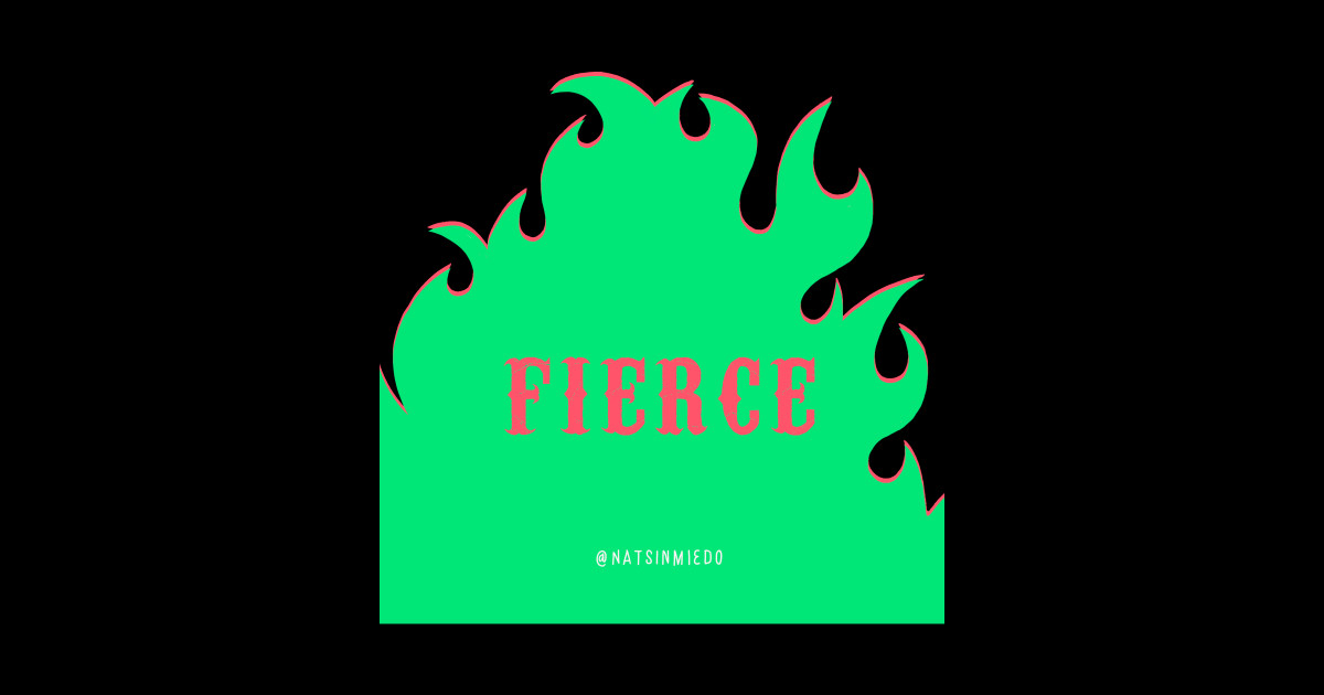 FIERCE FIRE - Fierce - Posters and Art Prints | TeePublic