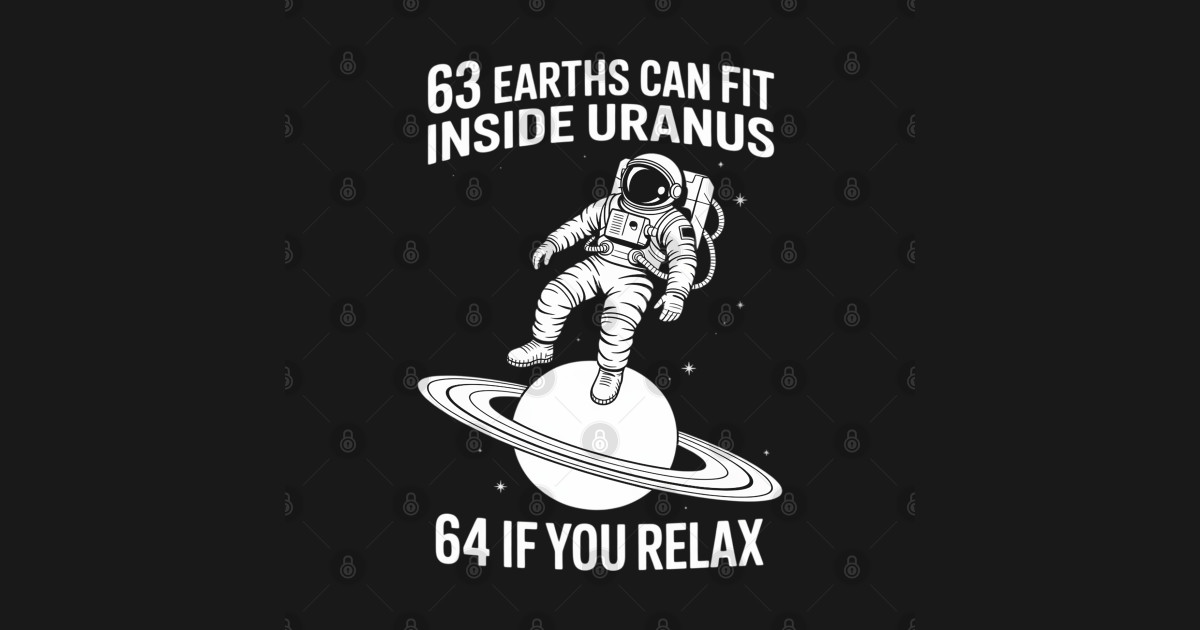 63 Earths Can Fit Inside Uranus Planet Gift - 63 Earths Can Fit Inside ...