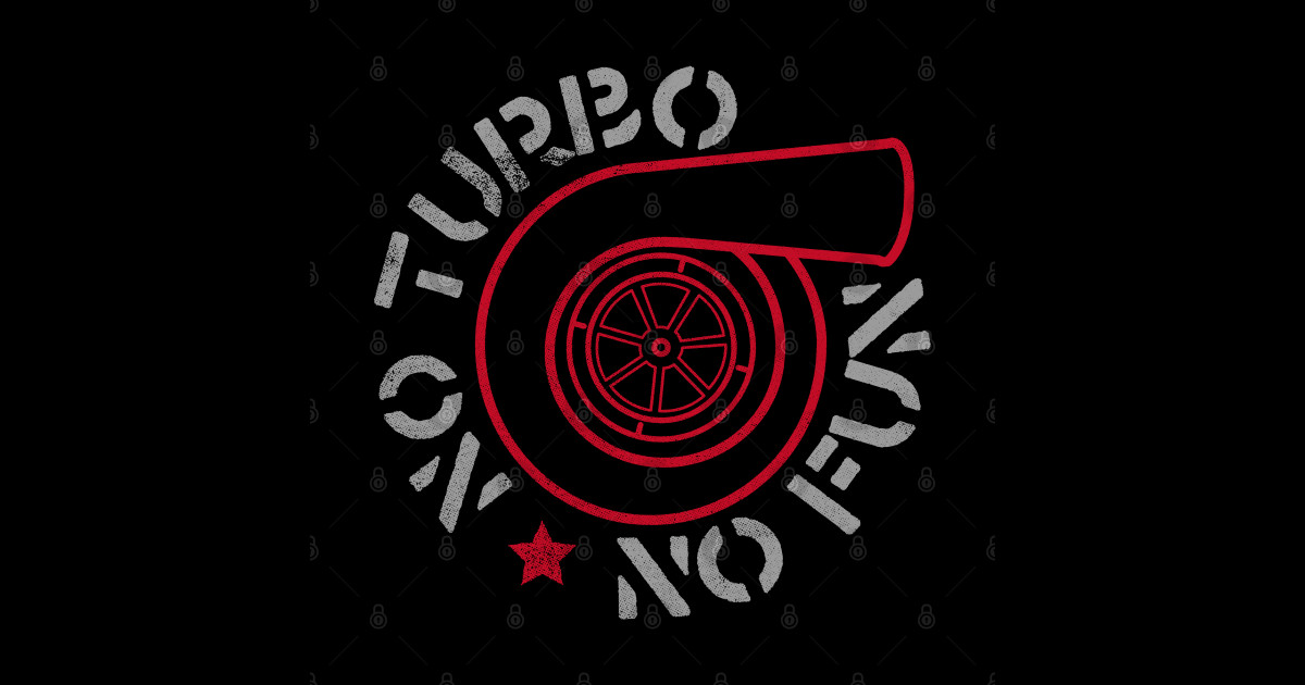 No Turbo No Fun - Turbo - Sticker | TeePublic