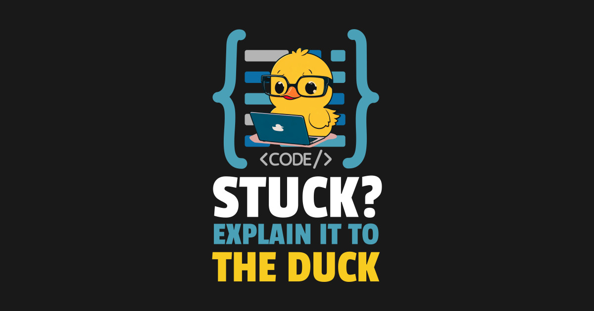 Programmer Duck Stuck Explain It To The Duck Coder Duck Funny Programmer Programmer Duck