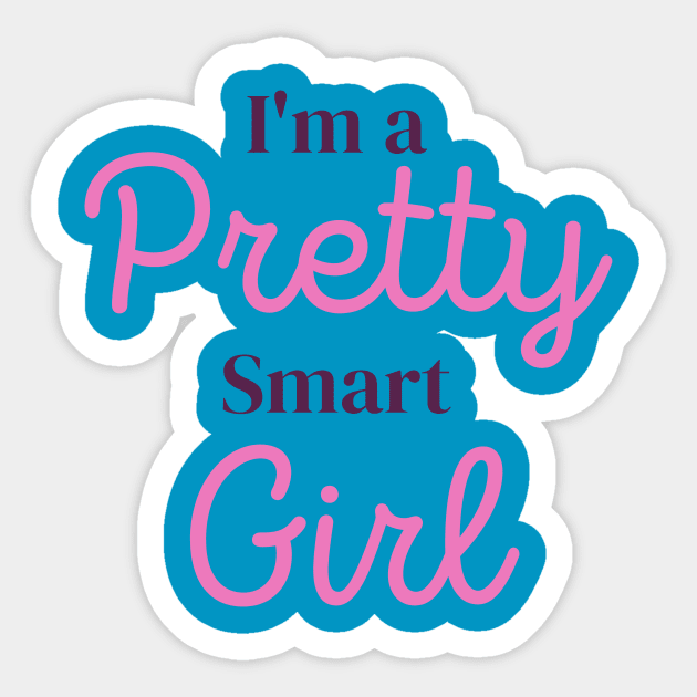 Pretty smart girl - Feminist - Sticker | TeePublic