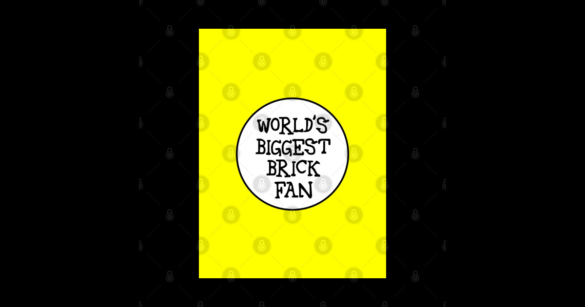 WORLD'S BIGGEST BRICK FAN - Bricks - Sticker | TeePublic