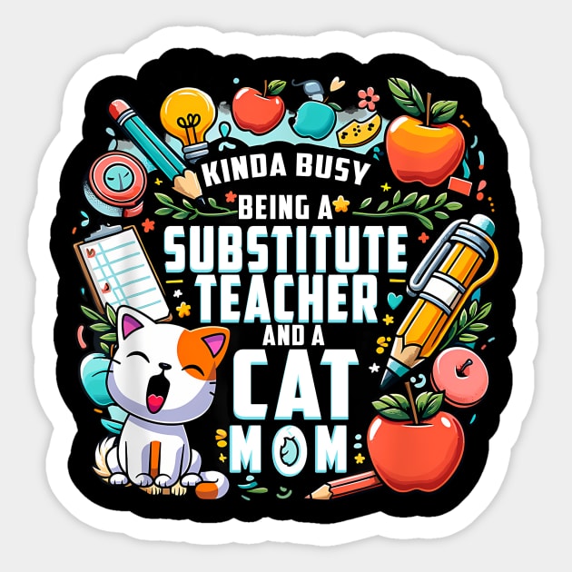 School Teacher Kitten Cat Owner Cat Mom Substitute Teacher - Substitute ...