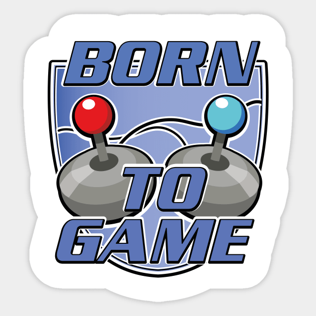 Born to Game logo - Born To Game Logo - Sticker | TeePublic