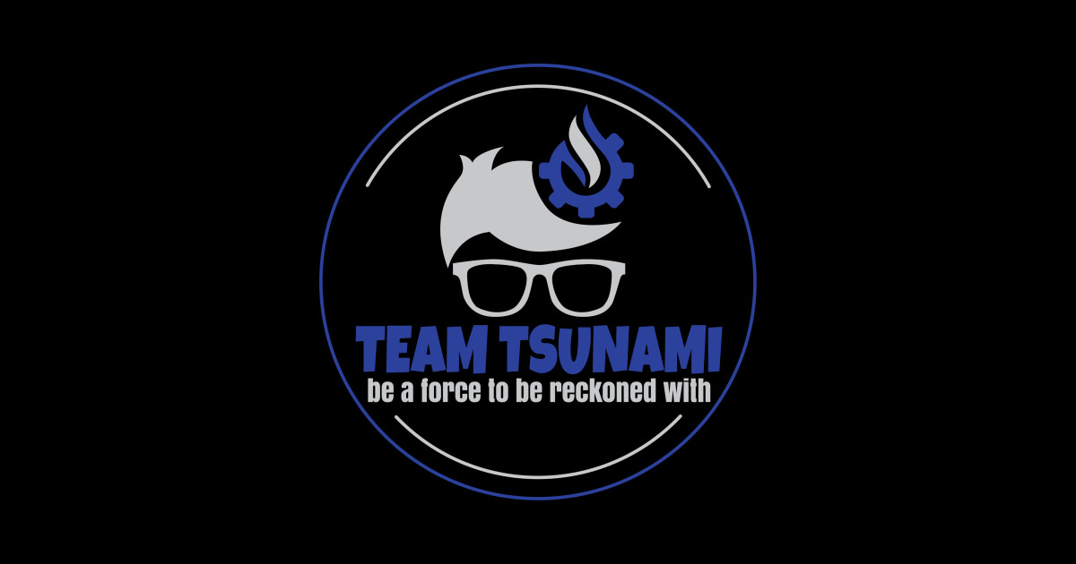 Team Tsunami - Team Tsunami - Posters and Art Prints | TeePublic