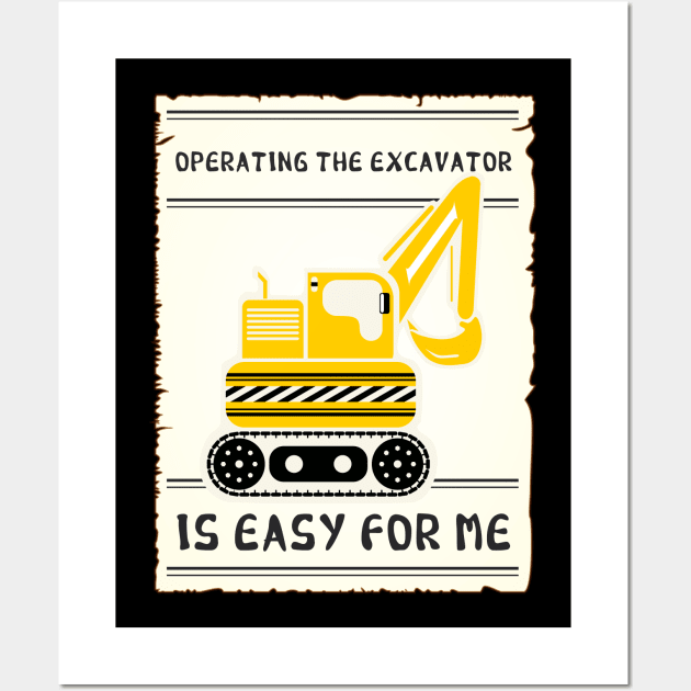 funny operating the excavator is easy quotes for kids - Excavator Kids ...
