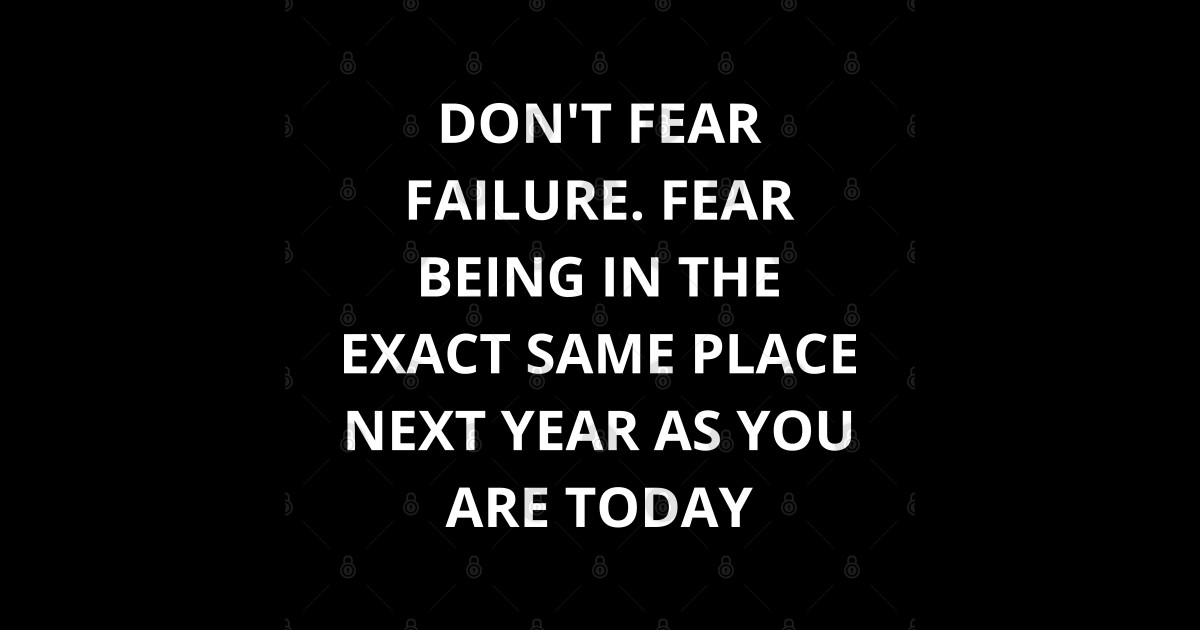 Don't fear failure - Motivational - Sticker | TeePublic