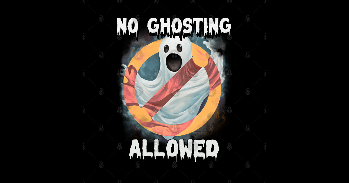 No Ghosting Allowed - Gen Z Slang - Ghosting - Sticker | TeePublic