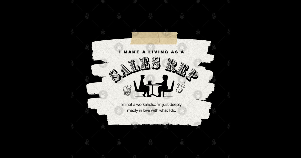 I Make a Living As A Sales Rep - Sales Rep - Sticker | TeePublic