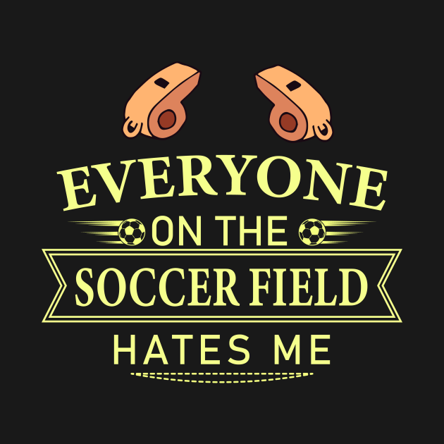 Funny Referee Quote - Funny Referee Sayings - T-Shirt | TeePublic