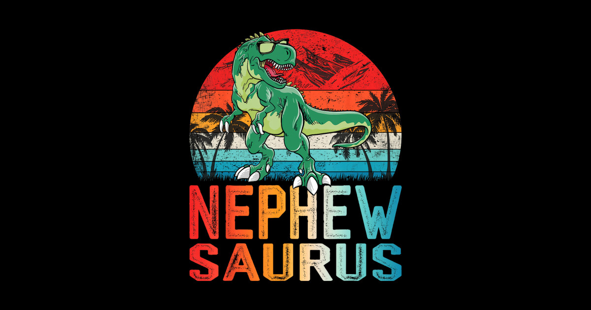 Nephew Saurus Cool Dinosaur Retro Vintage Boys - Nephew Saurus ...