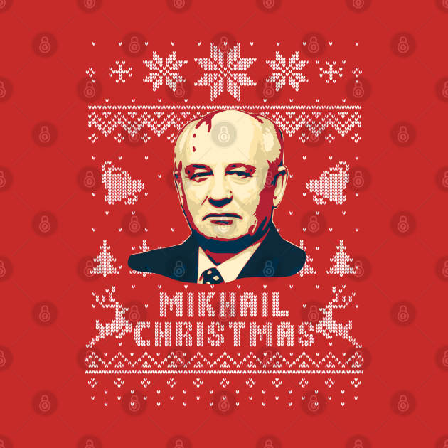 Mikhail Gorbachev Merry Christmas - Gorbachev - T-Shirt | TeePublic