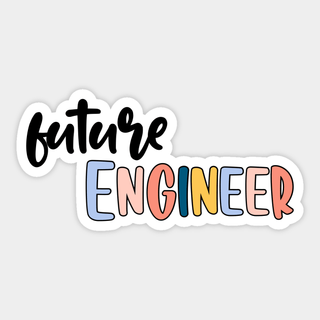 future engineer - Future Engineer - Sticker | TeePublic